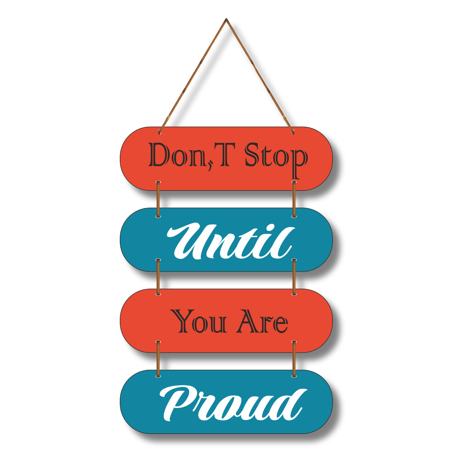 “Don’t stop until you are proud” Wall Hanging